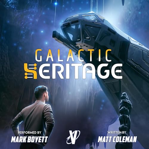 Amazon.com: Galactic Heritage (Audible Audio Edition): Matt Coleman, Mark Boyett, Variant ...