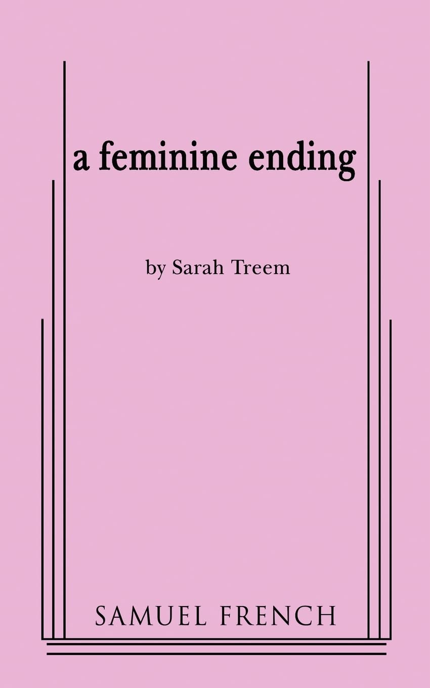 A Feminine Ending: Treem, Sarah: 9780573652356: Amazon.com: Books