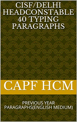 CISF/DELHI HEADCONSTABLE 40 TYPING PARAGRAPHS: PREVIOUS YEAR PARAGRAPHS ...