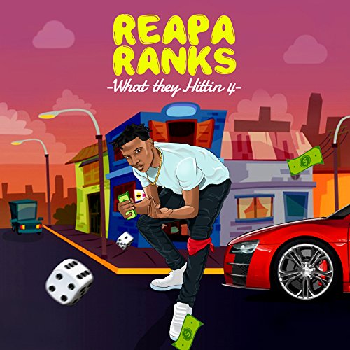 Play What They Hittin 4 by Reapa Ranks on Amazon Music