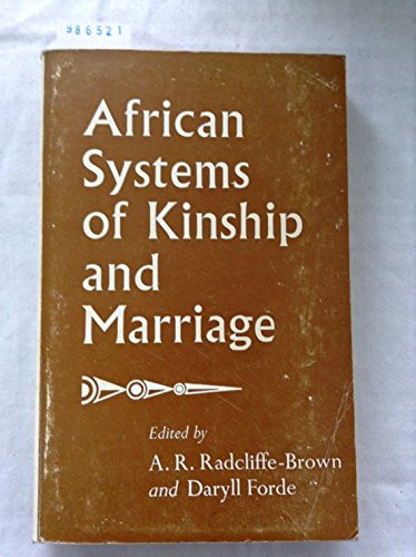African Systems of Kinship & Marriage: Alfred Reginald Radcliffe-Brown ...