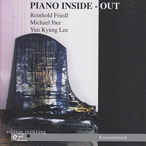 Play Piano Inside-Out by Reinhold Friedl, Michael Iber, Yun Kyung Lee ...