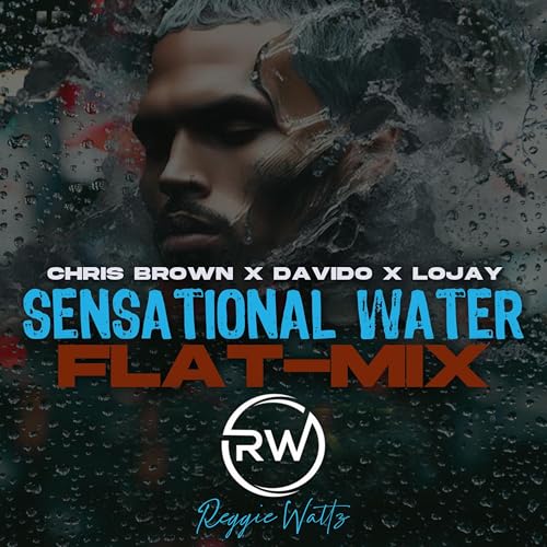 Sensational Water FLAT-MIX by Reggie Wattz on Amazon Music - Amazon.co.uk