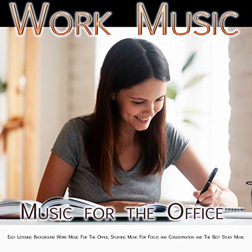 Music For Work: Easy Listening Background Work Music For The Office ...