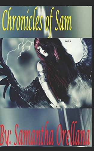 Chronicles of Sam: Vol . 1: Orellana, Samantha: 9781976862779: Amazon ...