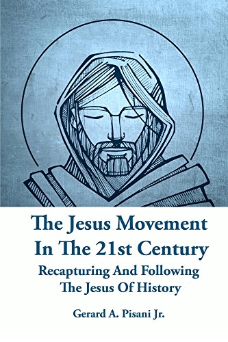 The Jesus Movement In The 21st Century eBook : Pisani, Gerard: Amazon ...