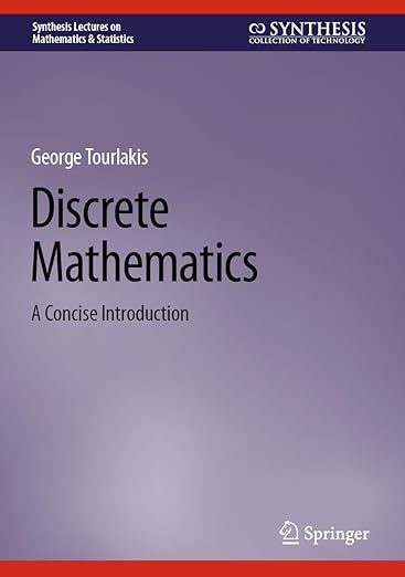 Discrete Mathematics A Concise Introduction Synthesis Lectures On Mathematics And Statistics