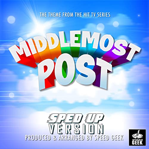 Play Middlemost Post Main Theme (From "Middlemost Post") (Sped-Up ...
