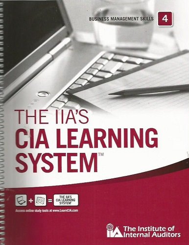The IIA's CIA Learning System: Part 4 - Business Management Skills: The ...
