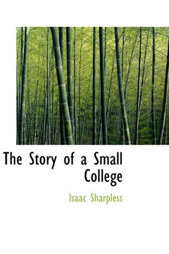 Amazon.com: The Story of a Small College: 9780554542157: Sharpless ...