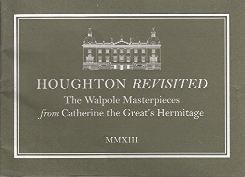 Buy Houghton Revisited: The Walpole Masterpieces from Catherine the ...
