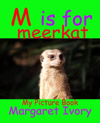 My Picture Book - M is for Meerkat - Kindle edition by Ivory, Margaret ...