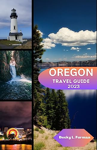 Amazon.com: OREGON TRAVEL GUIDE 2023: Oregon travel guide 2023:travel tour guide book about the ...