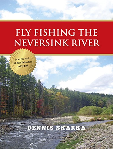 Fly Fishing the Neversink River eBook : Skarka, Dennis: Amazon.ca: Books