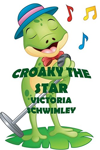 Croaky The Star: Schwimley, Victoria: 9781980490173: Amazon.com: Books