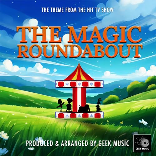 The Magic Roundabout Main Theme (From "The Magic Roundabout") de Geek ...