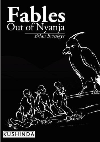 Fables Out Of Nyanja: Bwesigye, Brian: 9780957142008: Amazon.com: Books