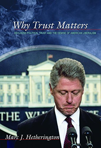 Why Trust Matters: Declining Political Trust and the Demise of American ...