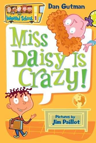 My Weird School #1: Miss Daisy Is Crazy!: Gutman, Dan, Paillot, Jim ...