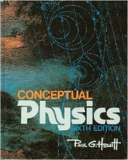 Conceptual Physics: A New Introduction to Your Environment by Paul G ...