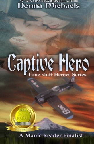 Captive Hero: Time-shift Heroes Series: Michaels, Donna, Holmes, Stacy ...