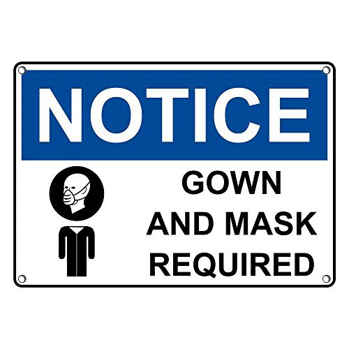 Amazon.com: Weatherproof Plastic OSHA Notice Gown and Mask Required ...