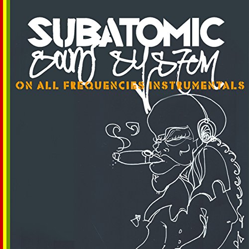 Play On All Frequencies [Instrumentals & Mixtape] by Subatomic Sound ...
