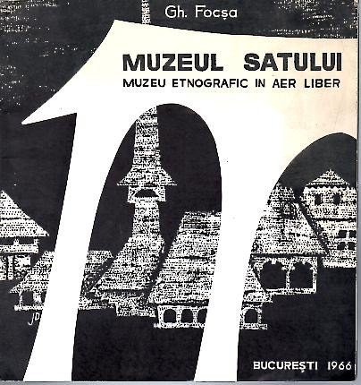 Amazon.com: MUZEUL SATULUI. MUZEU ETNOGRAFIC IN AER LIBER.: Gh. FOCSA ...