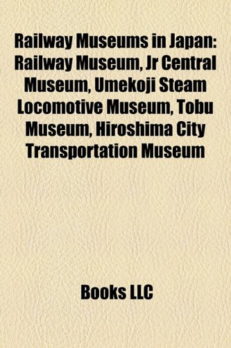 Amazon.co.jp: Railway Museums in Japan: Railway Museum, Jr Central ...