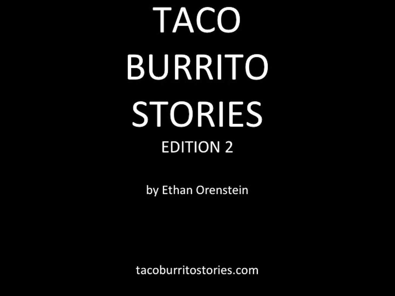 Taco Burrito Stories 2: Edition 2 - Kindle edition by Orenstein, Ethan ...