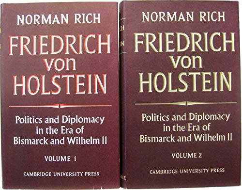 Friedrich von Holstein: Politics and diplomacy in the era of Bismarck ...