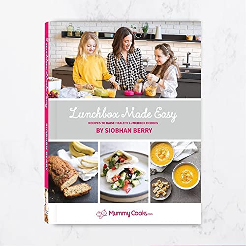 Lunchbox Made Easy; Recipes to raise healthy lunchbox heroes: Siobhan ...
