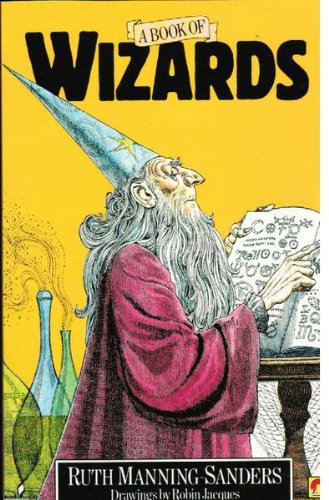 A Book of Wizards: Ruth Manning-Sanders, Robin Jacques: 9780416218909 ...