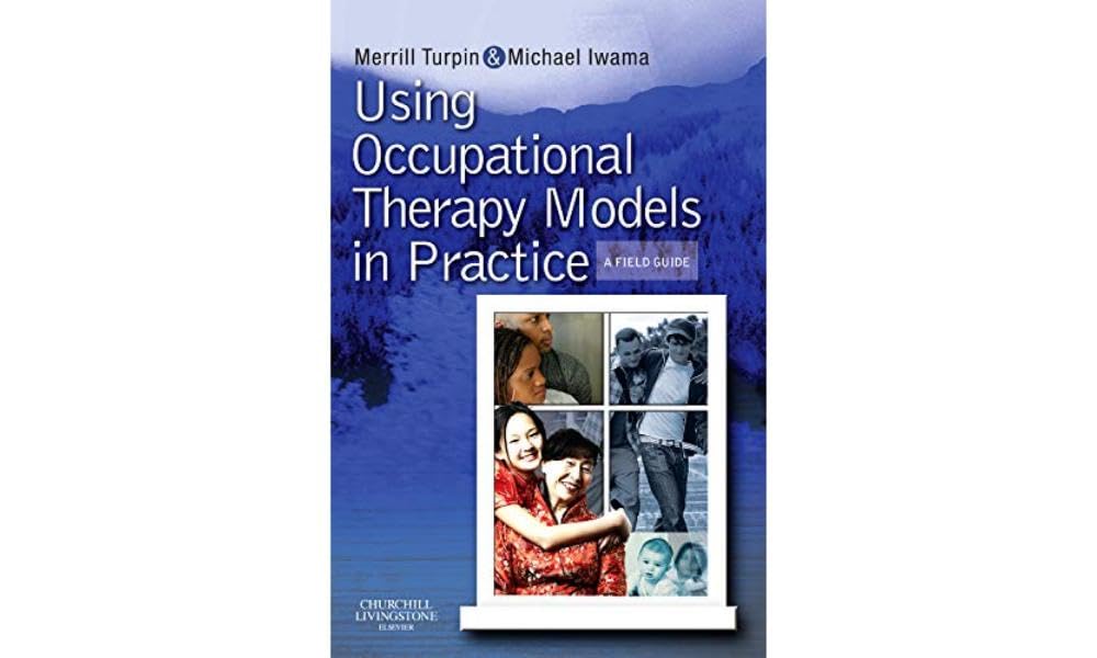 Using Occupational Therapy Models in Practice: 9780723434948: Medicine ...