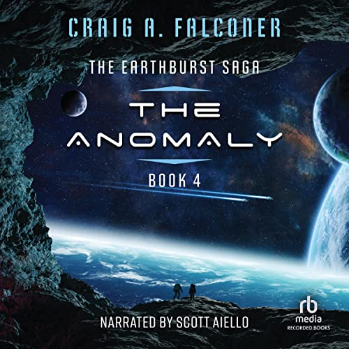 The Anomaly: Earthburst Saga, Book 4 (Audio Download): Craig A. Falconer, Scott Aiello, Recorded ...