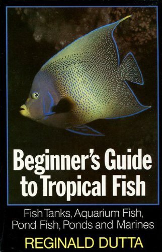 Amazon | Beginner's Guide to Tropical Fish | Dutta, Reginald | Hunting ...