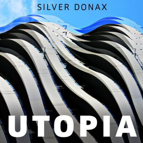 Spiele Utopia von Silver Donax auf Amazon Music ab