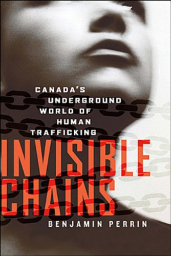 Invisible Chains: Canada's Underground World of Human Trafficking ...
