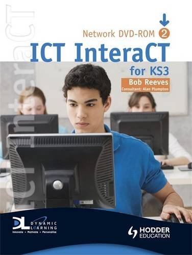 ICT InteraCT for Key Stage 3: Year 8: Dynamic Learning Network Cd-rom ...