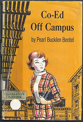 Co-Ed Off Campus: Bentel, Pearl Bucklen: Amazon.com: Books