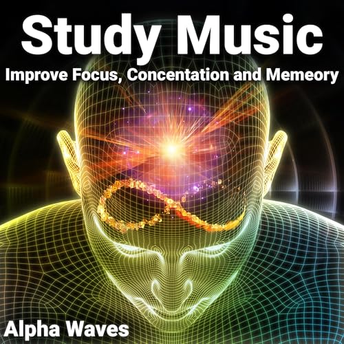 Study Focus Frequency song by Learn Lab from Study Music: Alpha Waves ...