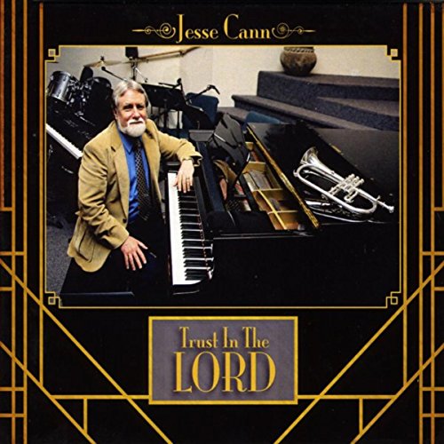 Play Trust in the Lord by Jesse Cann on Amazon Music