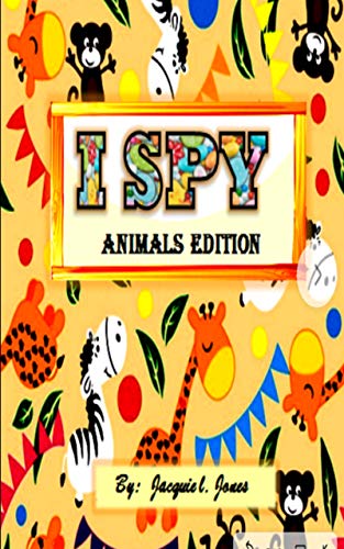 I Spy Animals Edition: A Full Color Activity Book for 2-5 year olds ...