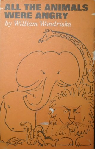 All the animals were angry: Wondriska, William: 9780030851209: Amazon ...