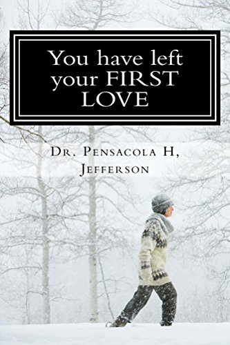 You have left your FIRST LOVE eBook : Jefferson, Pensacola: Amazon.in ...