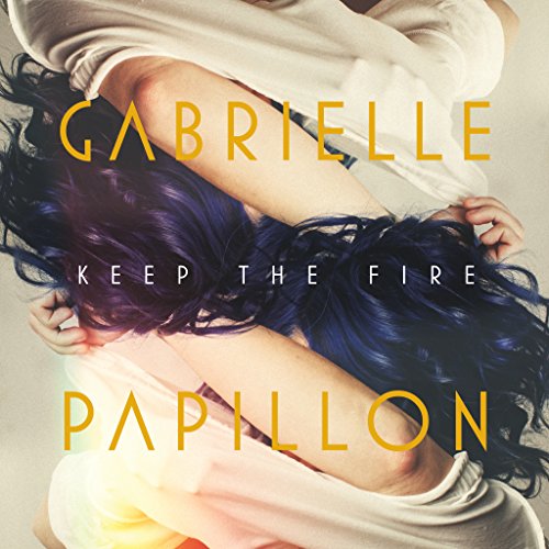Play Keep the Fire by Gabrielle Papillon on Amazon Music