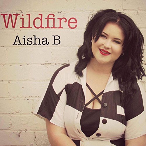Écouter Wildfire de Aisha B sur Amazon Music