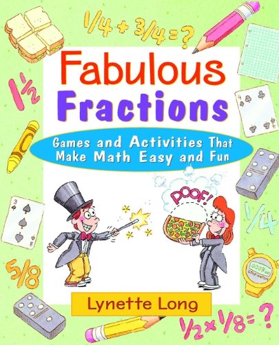 Fabulous Fractions: Games and Activities That Make Math Easy and Fun ...