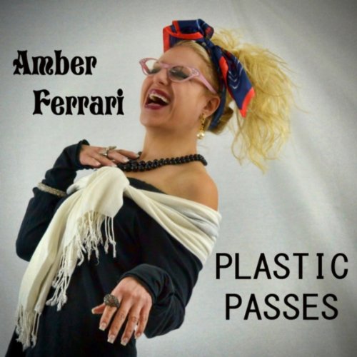 Play Plastic Passes by Amber Ferrari on Amazon Music