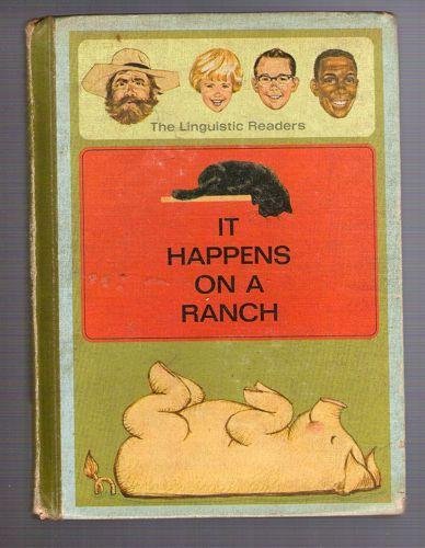It Happens On A Ranch, The Linguistic Readers, A Basic Reading Program/First Reader: unknown ...